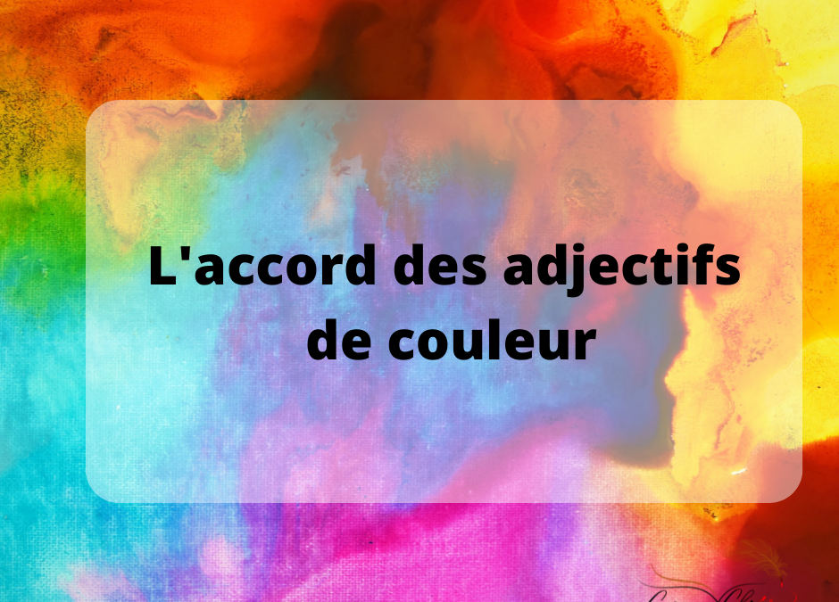 Ustvariti Ko arka Ponovite Les Adjectifs De Couleurs Qui Ne S Accordent Ustvariti Ko arka Ponovite Les Adjectifs De Couleurs Qui Ne S Accordent